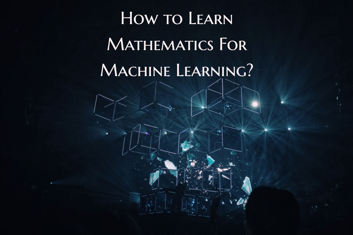 Mathematics For Machine Learning |Mathematics for Data Science